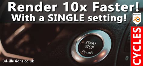 Blender Cycles Render 10x Faster With A Single Setting Blendernation