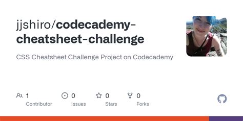 GitHub Jjshiro Codecademy Cheatsheet Challenge CSS Cheatsheet Challenge Project On Codecademy