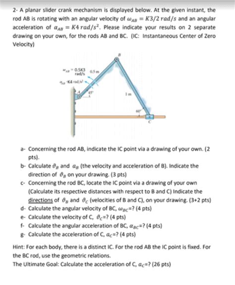 Solved A Planar Slider Crank Mechanism Is Displayed Below At The Answer Transtutors