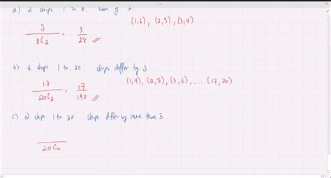 A A Box Contains 8 Chips Numbered 1 To 8 Two Are Chosen At Random