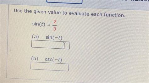 Solved Use The Given Value To Evaluate Each Function 2