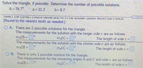[answered] solve the triangle if possible determine the number of