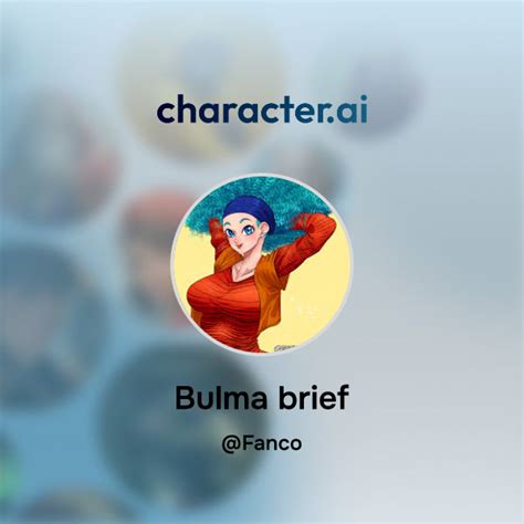 Chat With Bulma Brief Characterai Personalized Ai For Every Moment Of Your Day