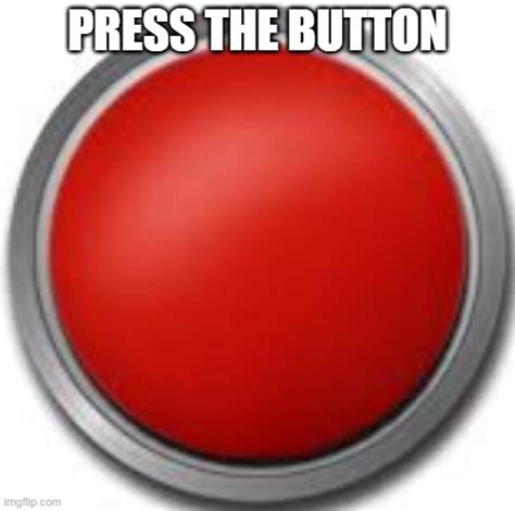 Button Memes Imgflip