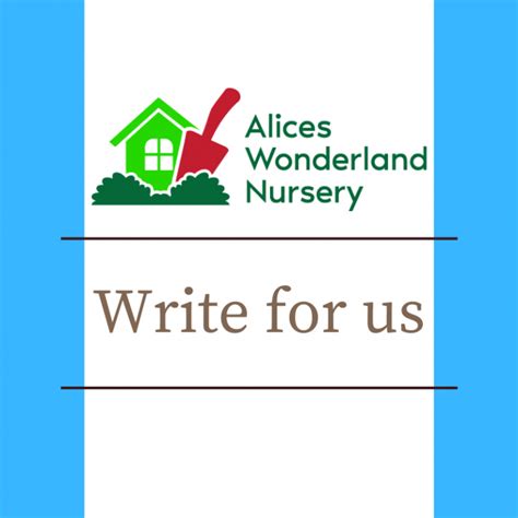 Write For Us Alices Wonderland Nursery
