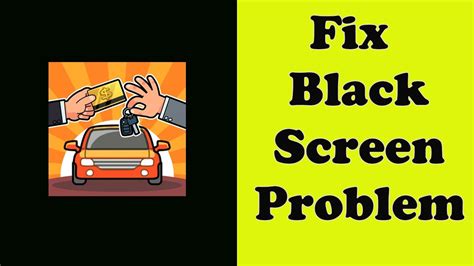Fix Used Car Tycoon App Black Screen Problem In Android Youtube