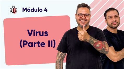 Vírus Parte 2 Cursoemvideo M04a05 Youtube