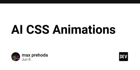 ai css animations dev community