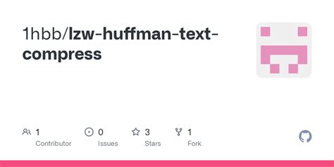 GitHub 1hbb Lzw Huffman Text Compress