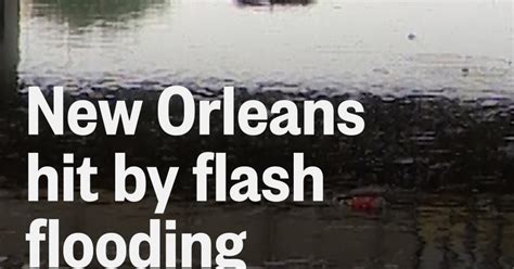 New Orleans Hit By Flash Flooding