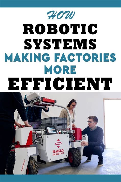 How Robotic Systems Are Making Factories More Efficient Artofit