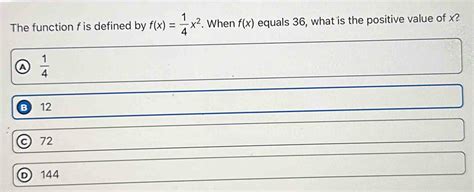 Solved The Function F Is Defined By Fx 14 X2 When Fx Equals 36