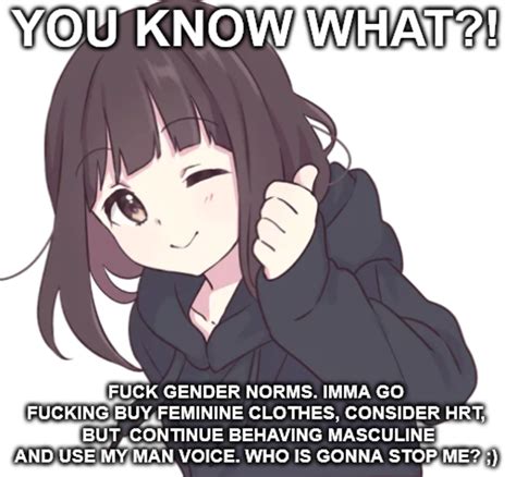 Who Is Gonna Stop Me But Myself I M Gonna Try This For A Bit In Private And See If It Feels