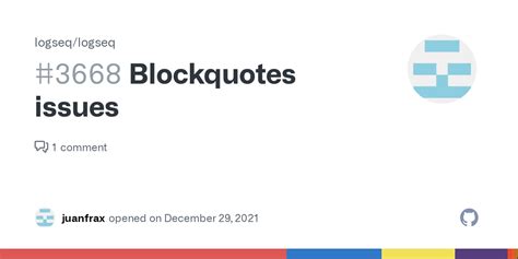 Blockquotes Issues · Issue 3668 · Logseqlogseq · Github