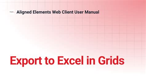Export To Excel In Grids Aligned Elements Web Client User Manual