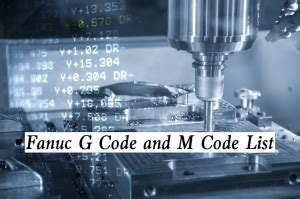 Fanuc G Code and M Code List - What Are G Codes and M Codes in CNC