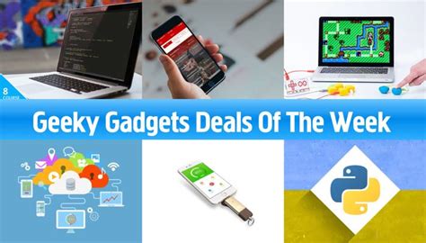 Geeky Gadgets Deals Of The Week May Th Geeky Gadgets