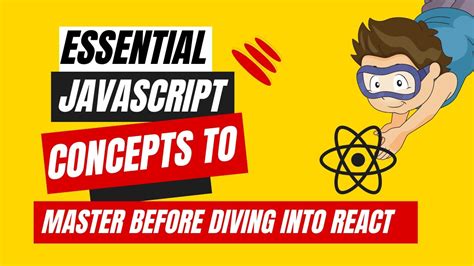 Essential Javascript Concepts To Master Before Diving Into React Youtube