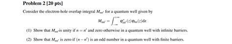 Solved Problem 2 20 Pts Consider The Electron Hole Overlap