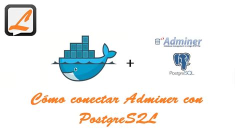 Cómo Conectar Adminer Con Postgresql Youtube