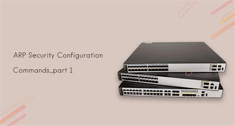 Arp Security Configuration Commandspart 1 Thunder