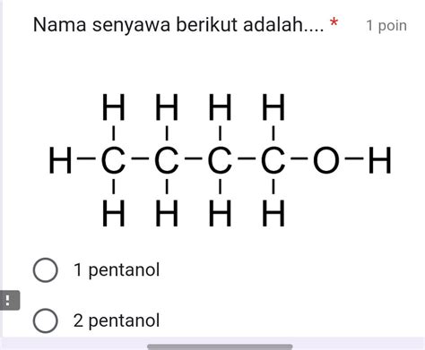 Nama Senyawa Berikut Adalah H H H H H C C C C O H H H H H Pentanol