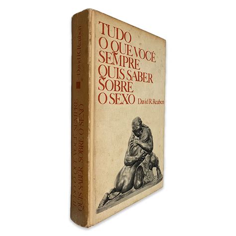 Tudo O Que Voc Sempre Quis Saber Sobre O Sexo David R Reuben