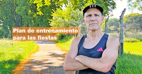 Plan De Entrenamiento Para Runners Durante Las Fiestas Infobae