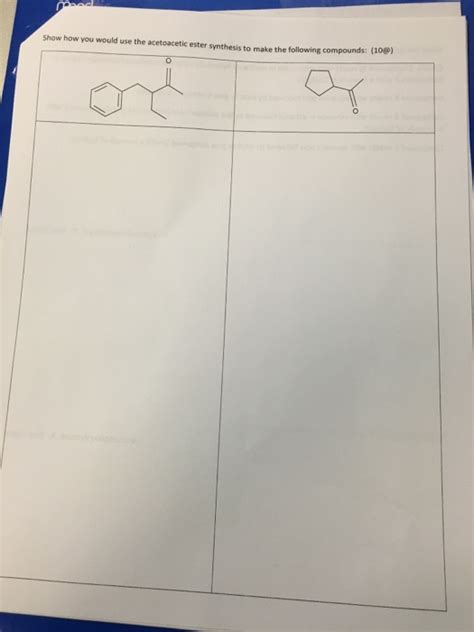 Solved Show How You Would Use The Acetoacetic Ester
