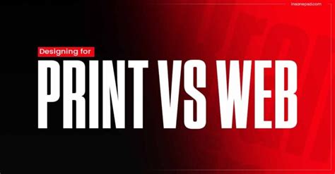 Designing For Print Vs Web Key Differences And Considerations InsanePSD