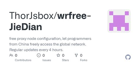 GitHub ThorJsbox Wrfree JieDian Free Proxy Node Configuration Let Programmers From China