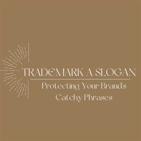 Trademark A Slogan Protecting Your Brands Catchy Phrases