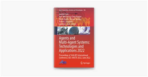 ‎agents And Multi Agent Systems Technologies And Applications 2022 By