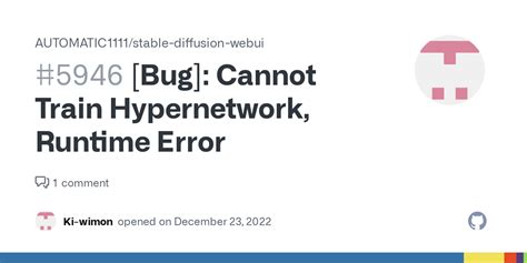 Bug Cannot Train Hypernetwork Runtime Error Issue AUTOMATIC Stable Diffusion