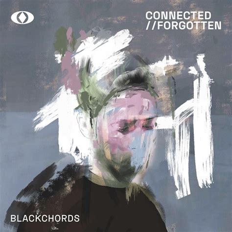 New Album Blackchords Connected Forgotten
