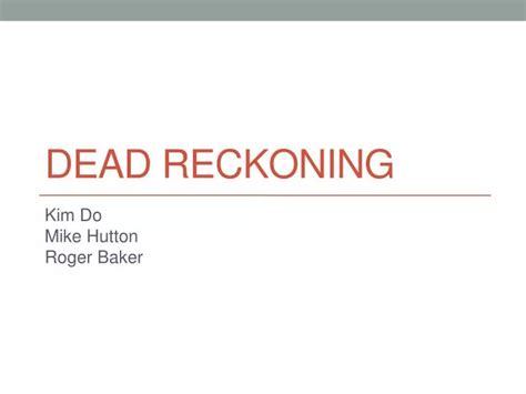 Ppt Dead Reckoning Powerpoint Presentation Free Download Id2564186