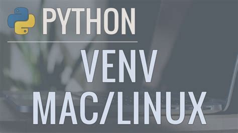 Python Tutorial Venv Mac And Linux How To Use Virtual Environments With The Built In Venv