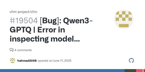 Bug Qwen3 Gptq Error In Inspecting Model Architecture Qwen3moeforcausallm · Issue 19504