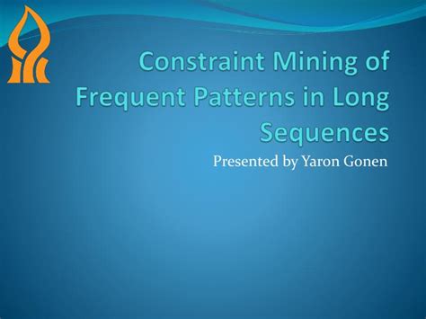 Ppt Constraint Mining Of Frequent Patterns In Long Sequences