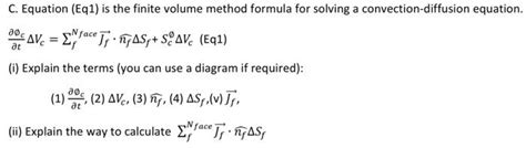 Solved C Equation Eq Is The Finite Volume Method Formula Chegg