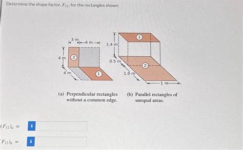 Solved Determine The Shape Factor F12 For The Rectangles