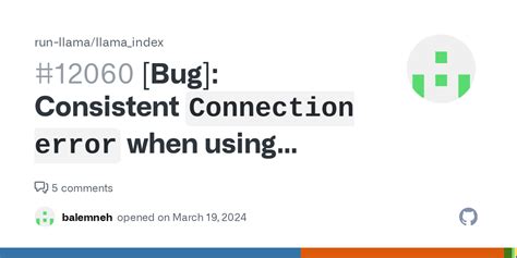 Bug Consistent `connection Error` When Using Llamaindex Wrag