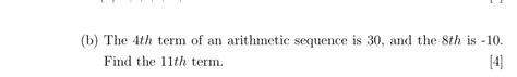 Solved B The 4th Term Of An Arithmetic Sequence Is 30 Chegg Com