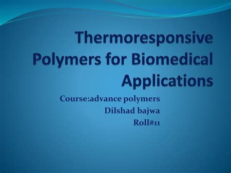 Thermoresponsive Polymers For Biomedical Applications Pptx