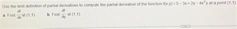Solved Use The Limit Definition Of Partial Derivatives To