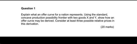 solved explain what an offer curve for a nation represents
