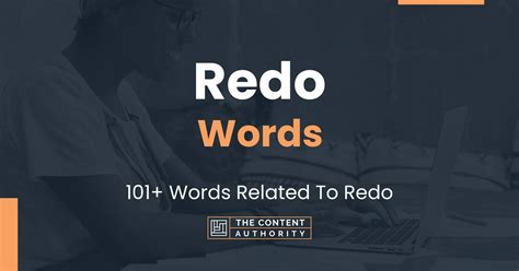 Redo Words 101 Words Related To Redo