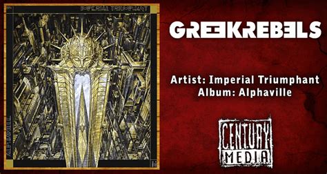 Imperial Triumphant Alphaville Century Media Greek Rebels