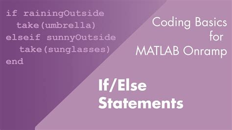 If Else Statements Coding Basics For MATLAB Onramp Part YouTube