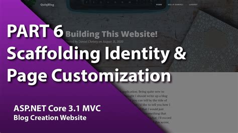 Aspnet Core 31 Mvc Blog Creation Website 06 Scaffolding Identity And Page Customization